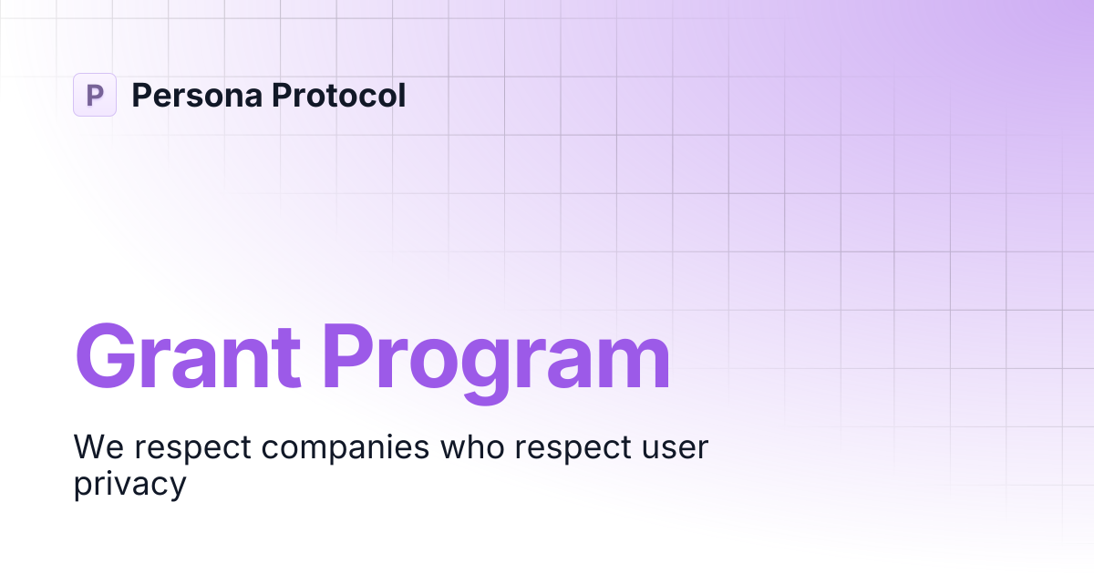 Grant Program | Ecosystem | Persona Protocol