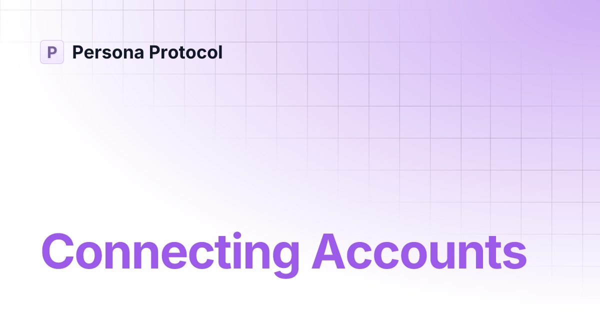 Connecting Accounts | Persona Protocol