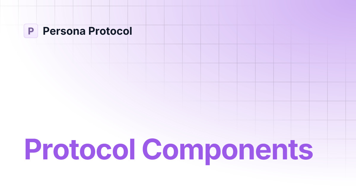 Protocol Components | Persona Protocol